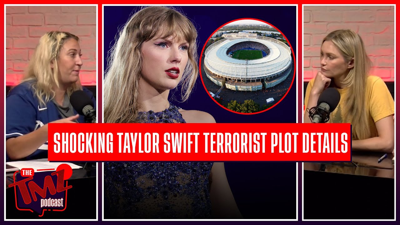 Taylor Swift’s Concert Terror Plot: Shocking Details | The TMZ Podcast ...