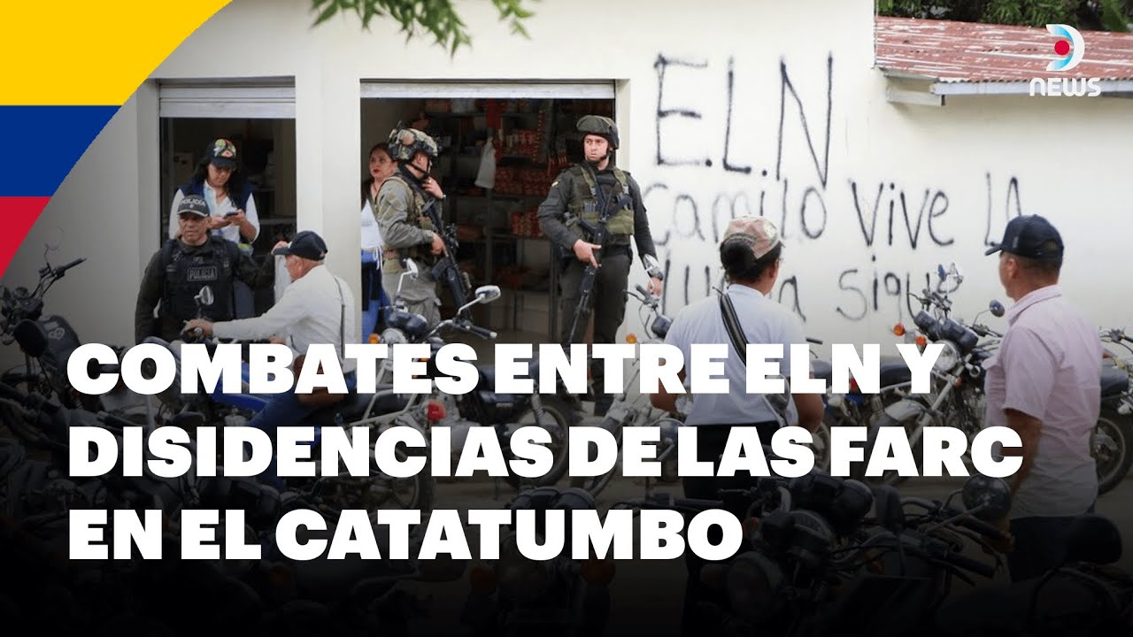 🇨🇴 Alerta en el Catatumbo, combates entre ELN y disidencias de las FARC ...