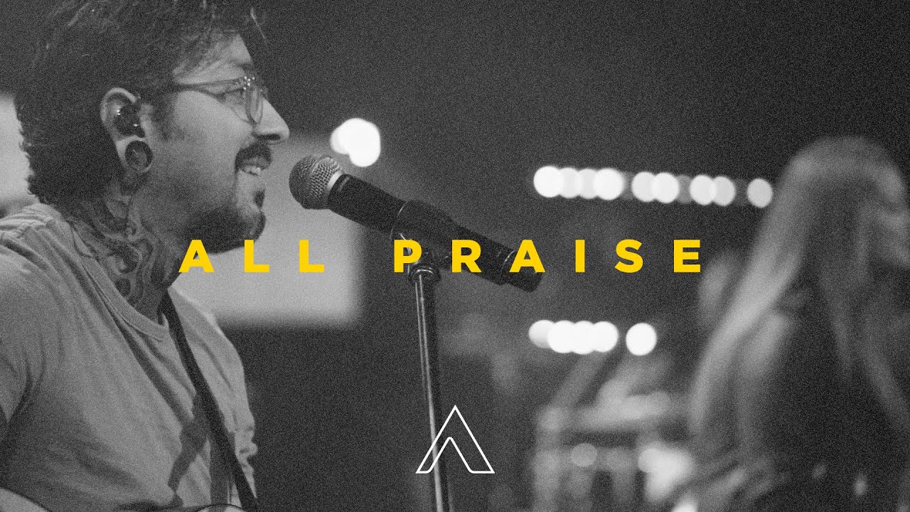 All Praise - YouTube