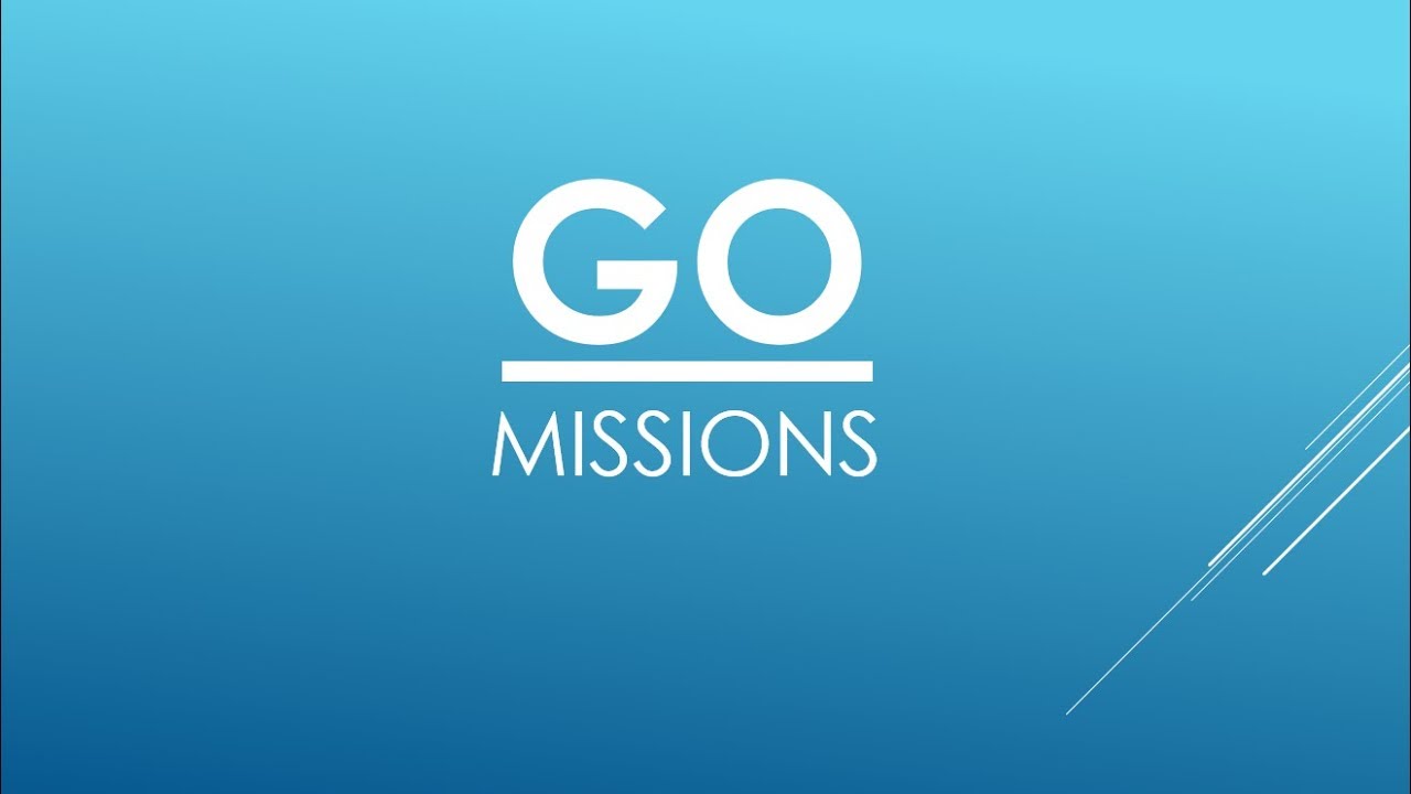 GO: MISSIONS - YouTube