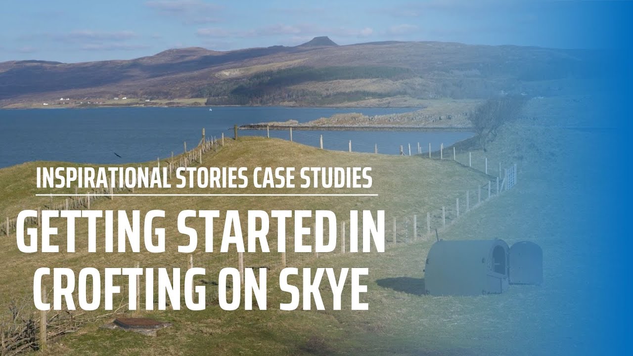 Getting Started in Crofting on Skye - YouTube