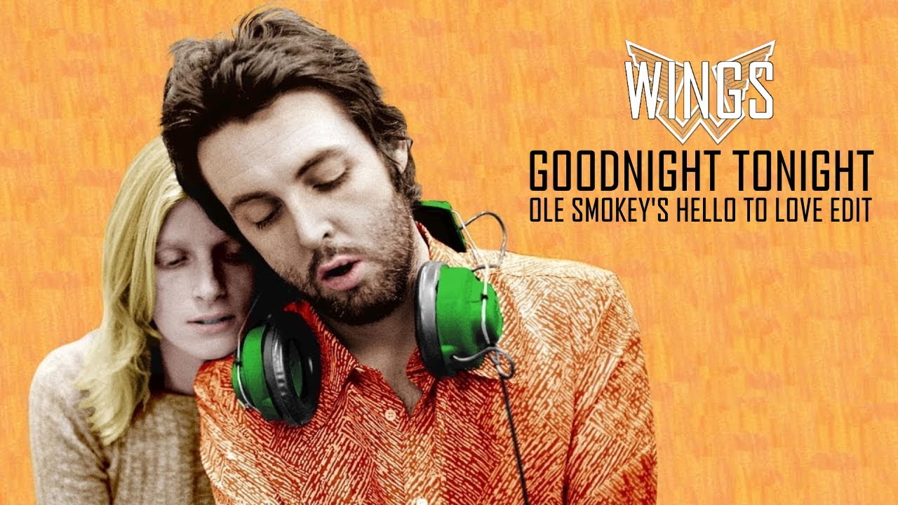 Goodnight Tonight (Ole Smokey's Hello To Love Edit) - Paul McCartney ...
