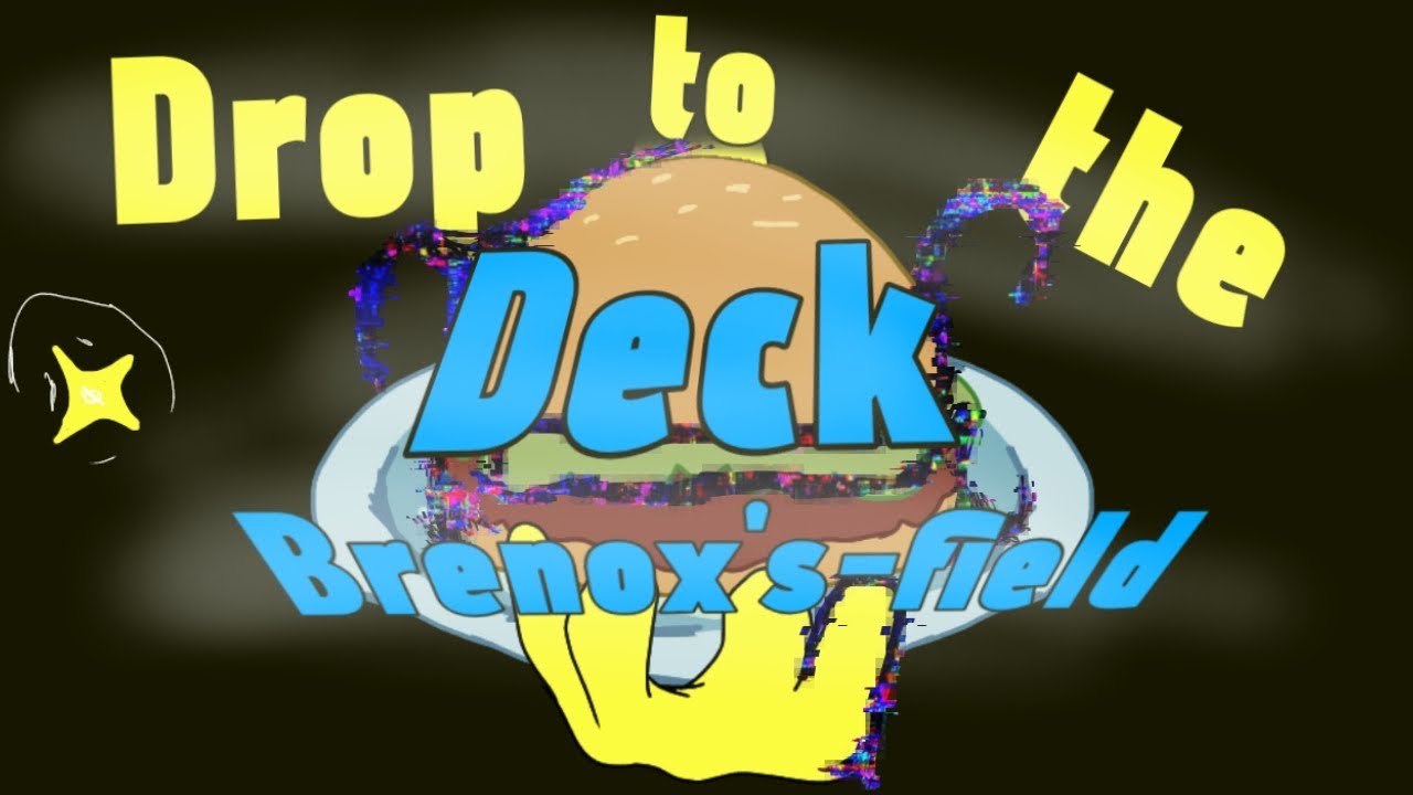 Drop to the Deck Brenox's-field // SB x LWP X FNF concept - YouTube