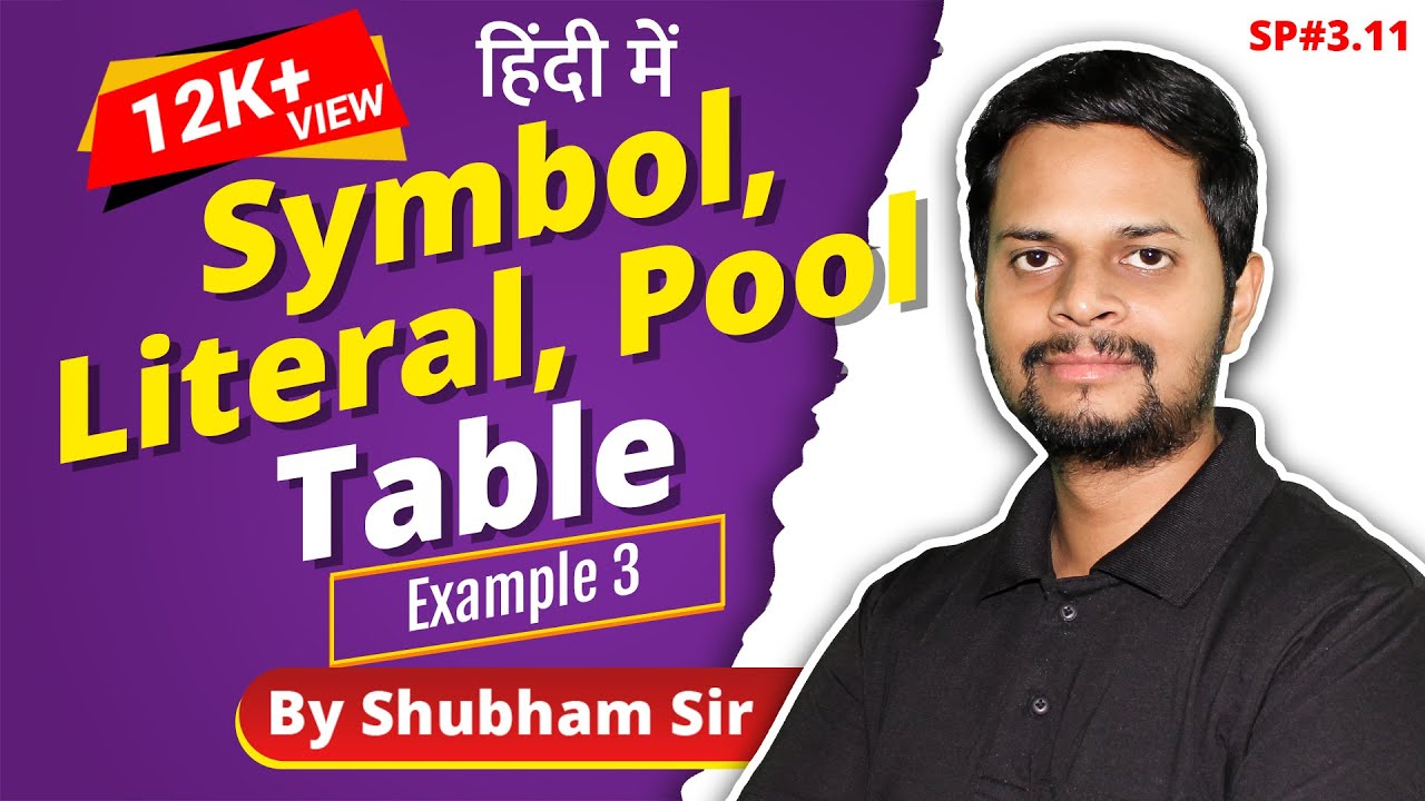 3.11 | Assembly language program | Symbol table Literal table Pool ...