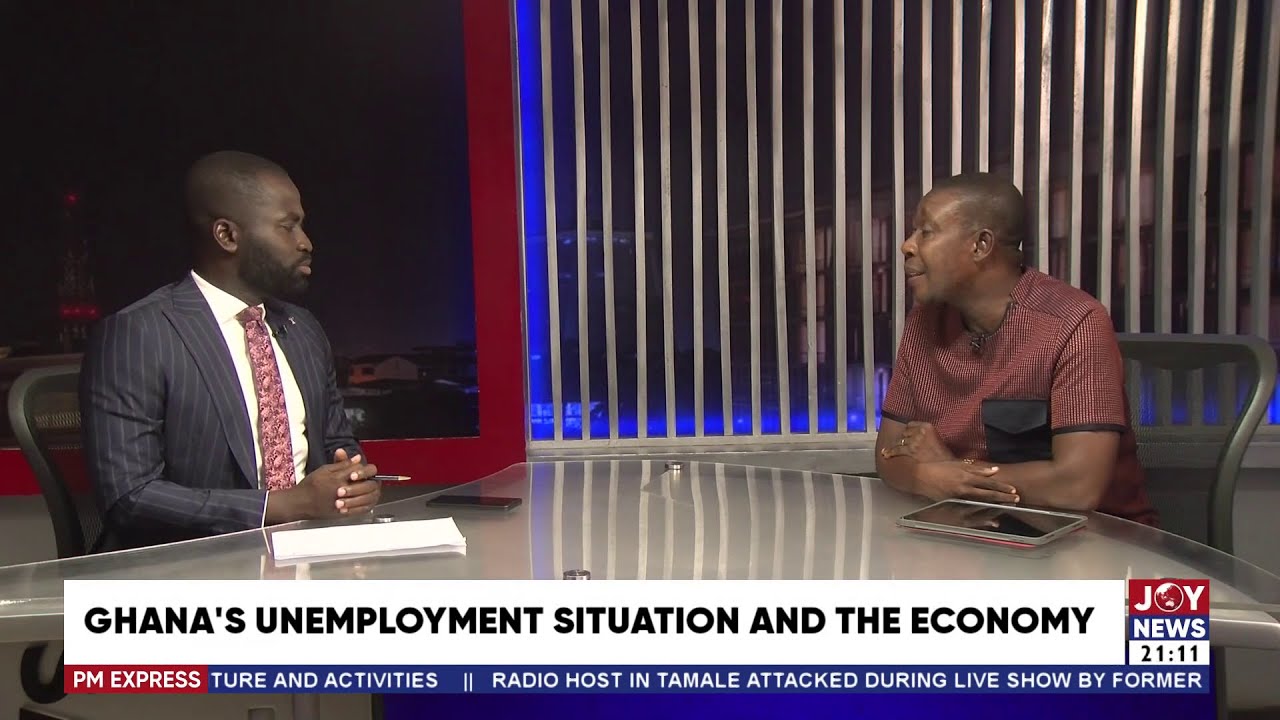 PM Business with George Wiafe: Ghana's Unemployment situation and the ...