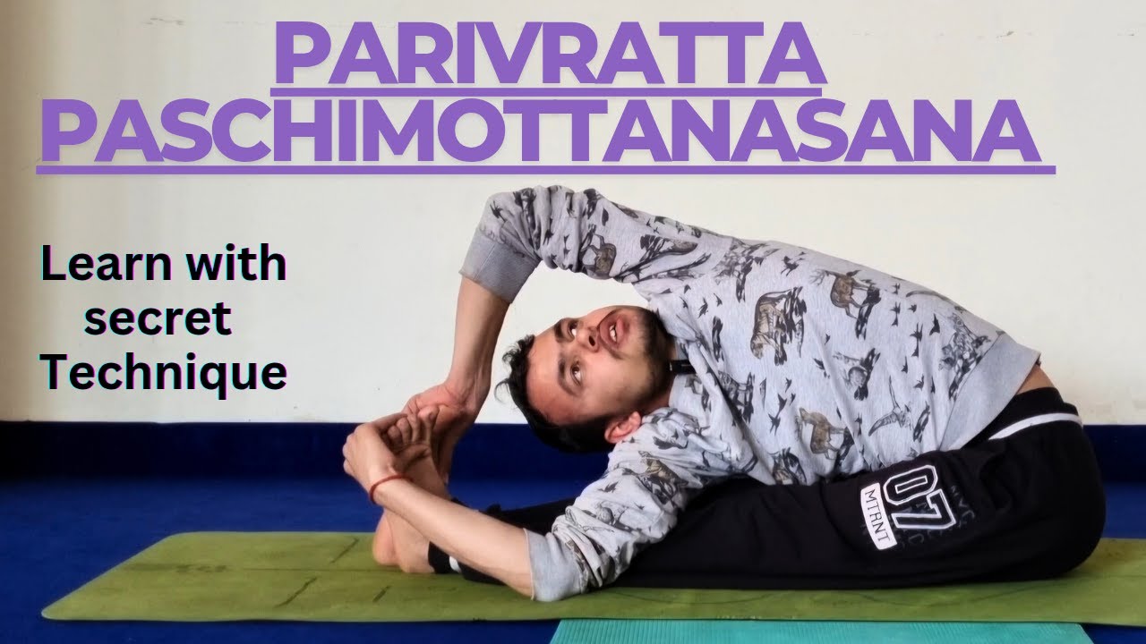How to do parivratta Paschimottanasana ? Learn with this easy technique ...