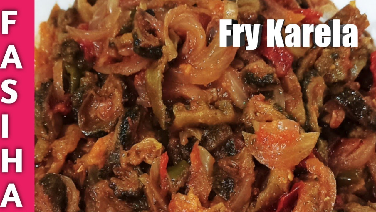 Fry Karela Pyaz Recipe By Cooking With Fasiha Rizwan - YouTube