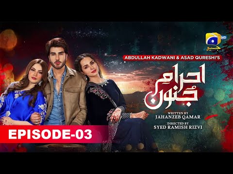 Ehraam-E-Junoon Episode-03 | Love Drama