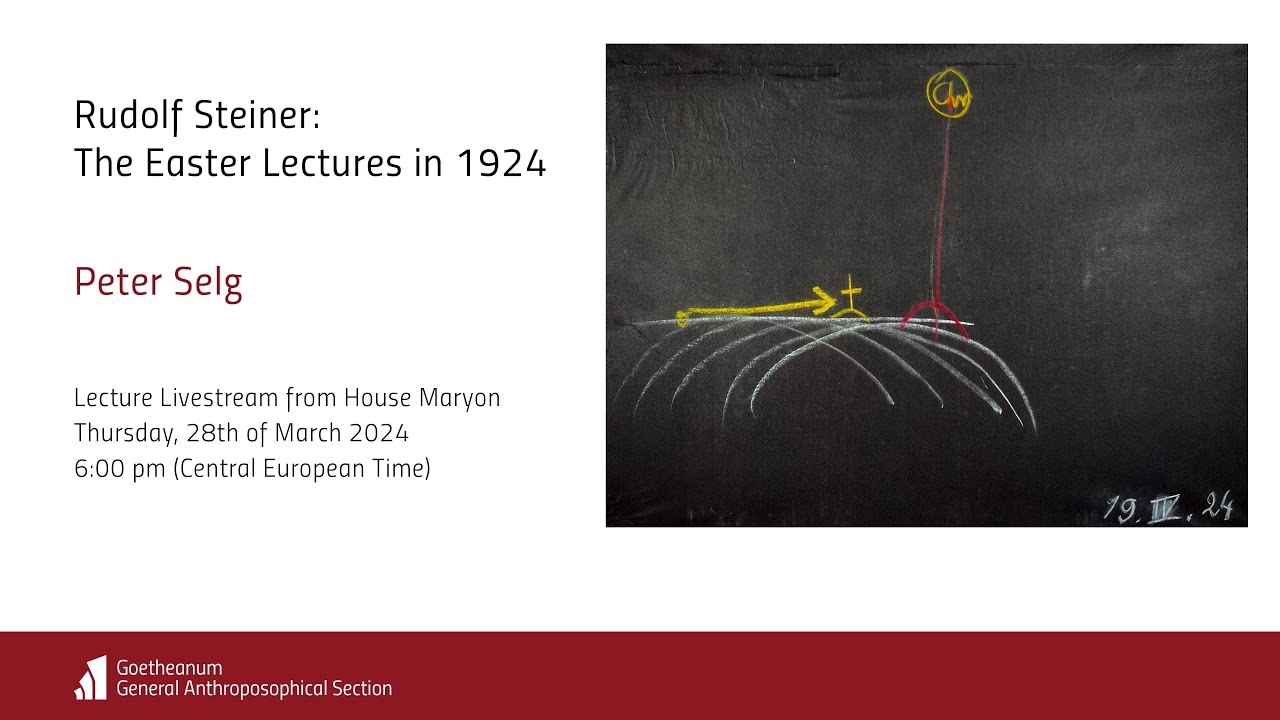 Peter Selg: Rudolf Steiner: The Easter Lectures 1924 - YouTube
