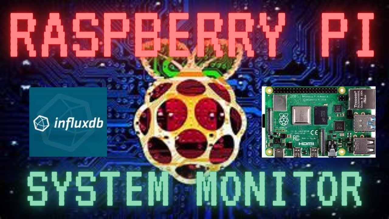 How To Monitor Your Raspberry Pi System Using Influxdb Telegraf Youtube