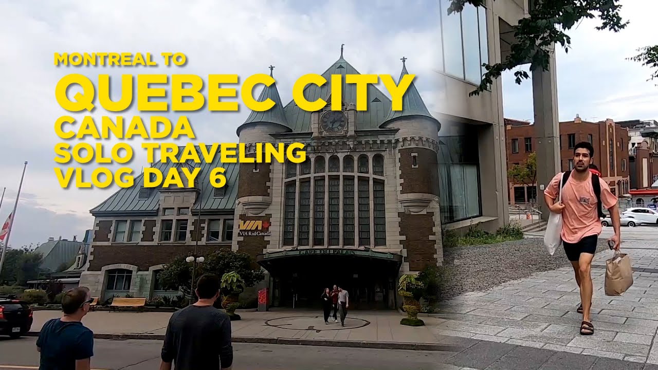 Vlog QUEBEC CITY - 14 DAYS in CANADA - Solo Traveling Canada - Day 6 ...