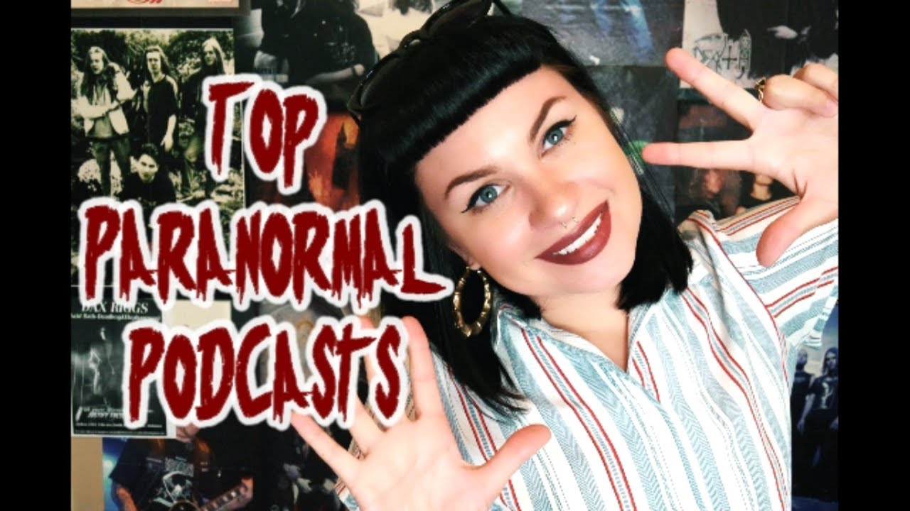 My 8 Favorite [Paranormal] Podcasts - YouTube