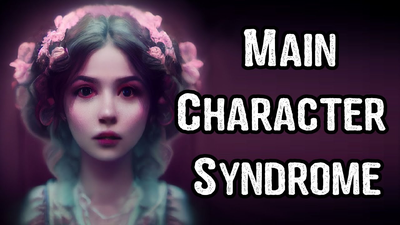 Main Character Syndrome | Creepypasta - YouTube