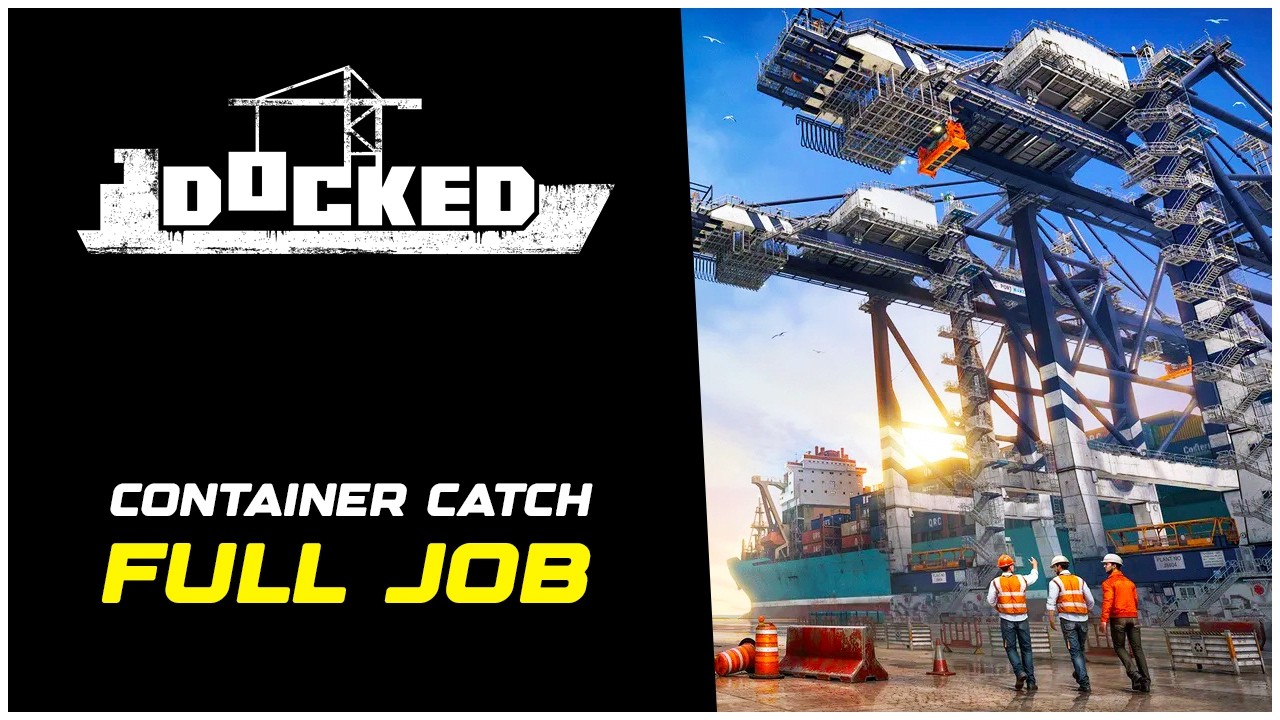 Docked How to Complete the Container Catch Job (Full Walkthrough) - YouTube