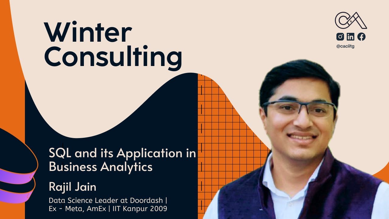 SQL and its Application in Business Analytics ft. Rajil Jain (DoorDash ...