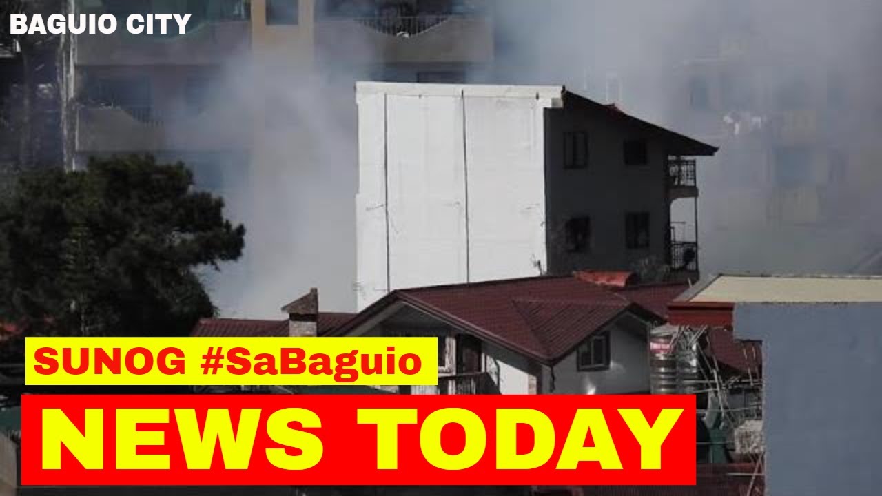 SUNOG SA BAGUIO || Sunog sa Baguio City Today - YouTube