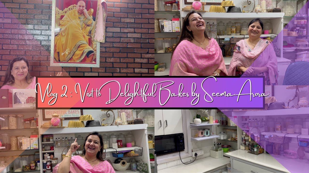 Vlog 2 : Visit to Delightful Bakes by Seema Arora | Anju Mahindru Nanda ...