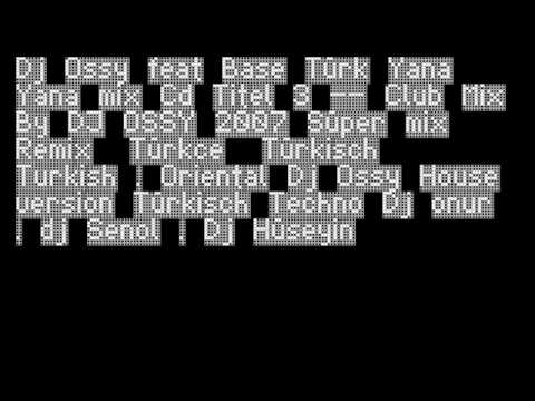 Dj Ossy feat Base Türk Yana Yana