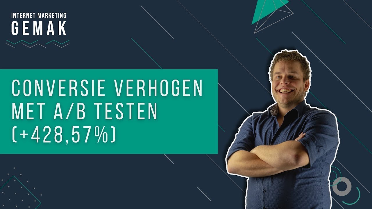 Conversie verhogen met A/B testen (+428,57% conversie) #WGD 11 - YouTube