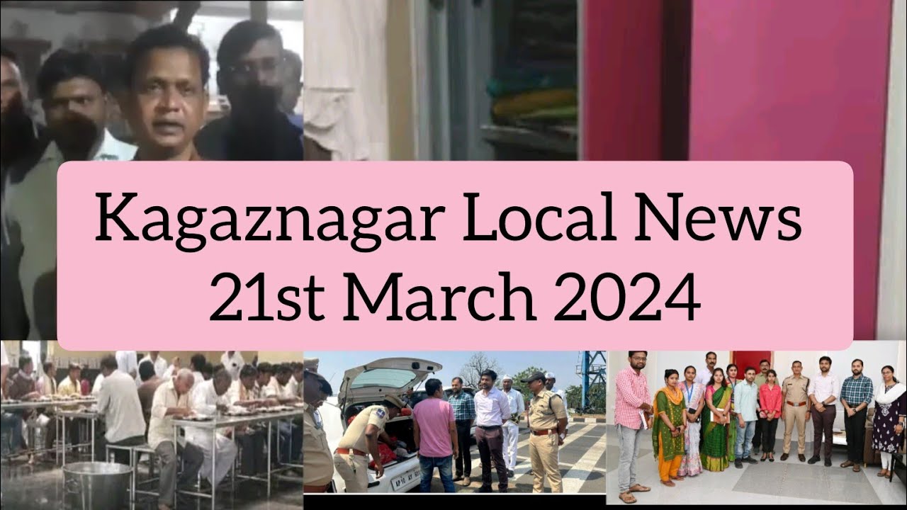 Kagaznagar Local News 21.3.2024 - YouTube
