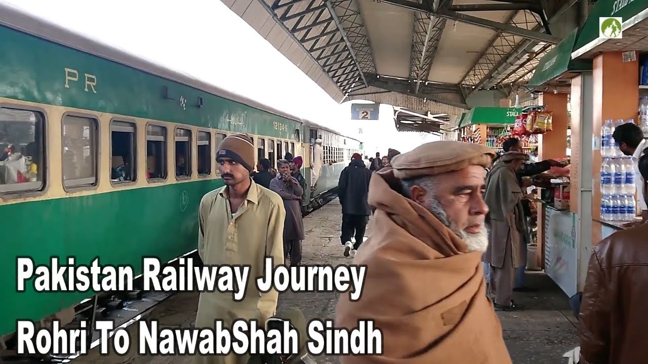 Pakistan Travel By Train Rohri To Nawab Shah Journey - YouTube