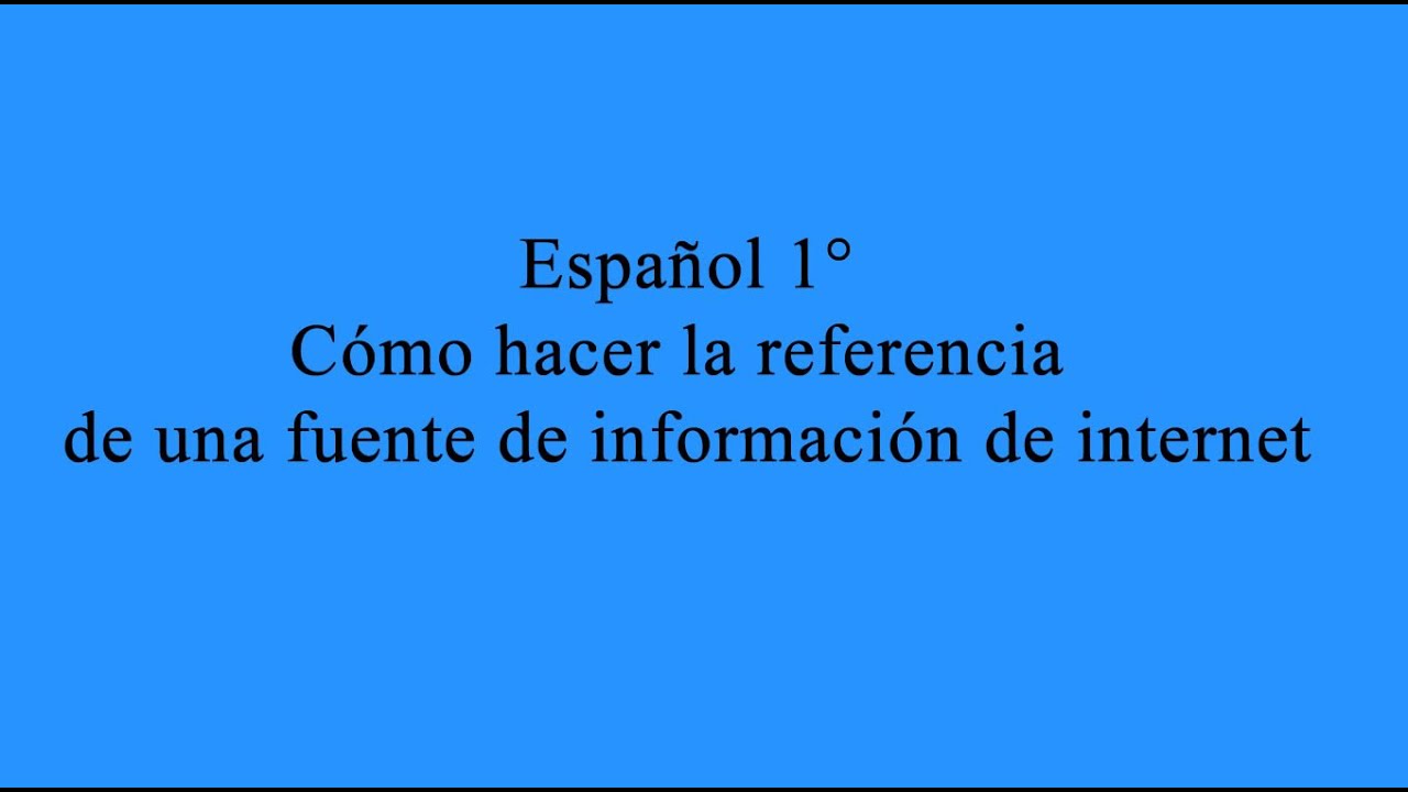 Cómo hacer la referencia de una fuente de información de internet - YouTube