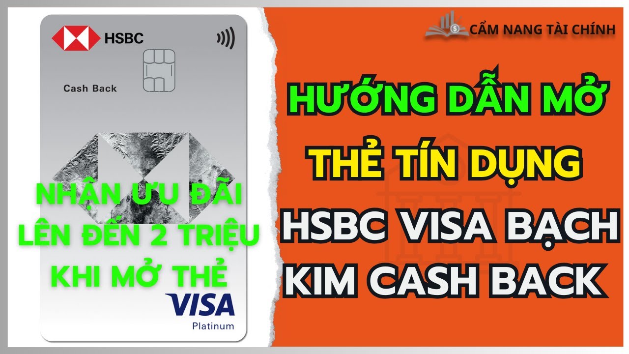 OPENING A HSBC CREDIT CARD CASH BACK | HƯỚNG DẪN MỞ THẺ TÍN DỤNG HSBC ...