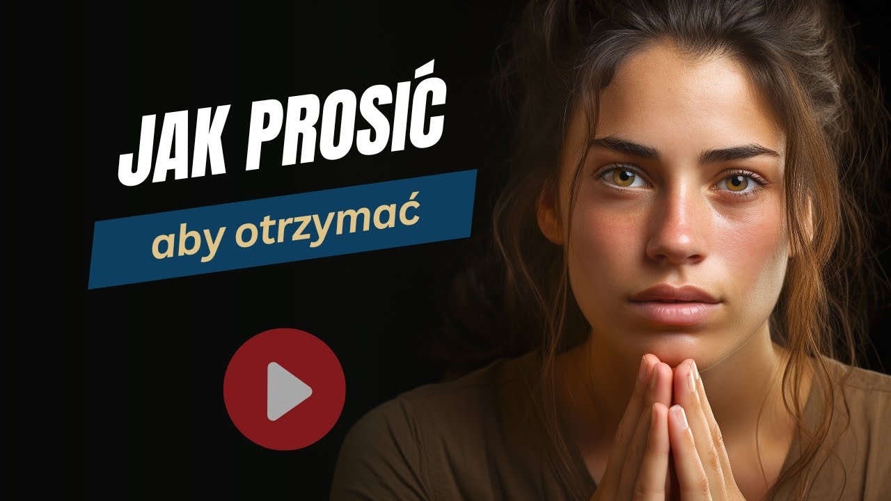 Proś, wierząc w każde swoje słowo - YouTube