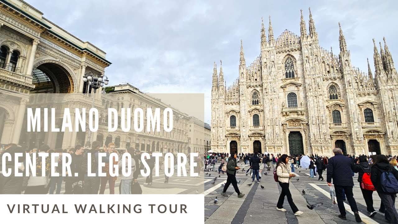 Milano Duomo Cathedral Milan Center Lego Store Walking Tour Italy - YouTube