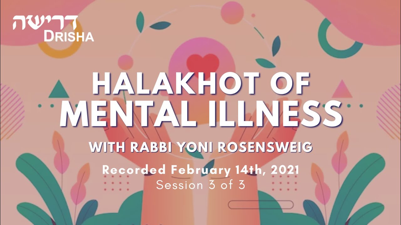 Halakhot of Mental Illness, Part 3 of 3 - YouTube