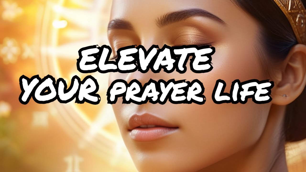 5 Key Practices for Building a Strong Prayer Life - YouTube