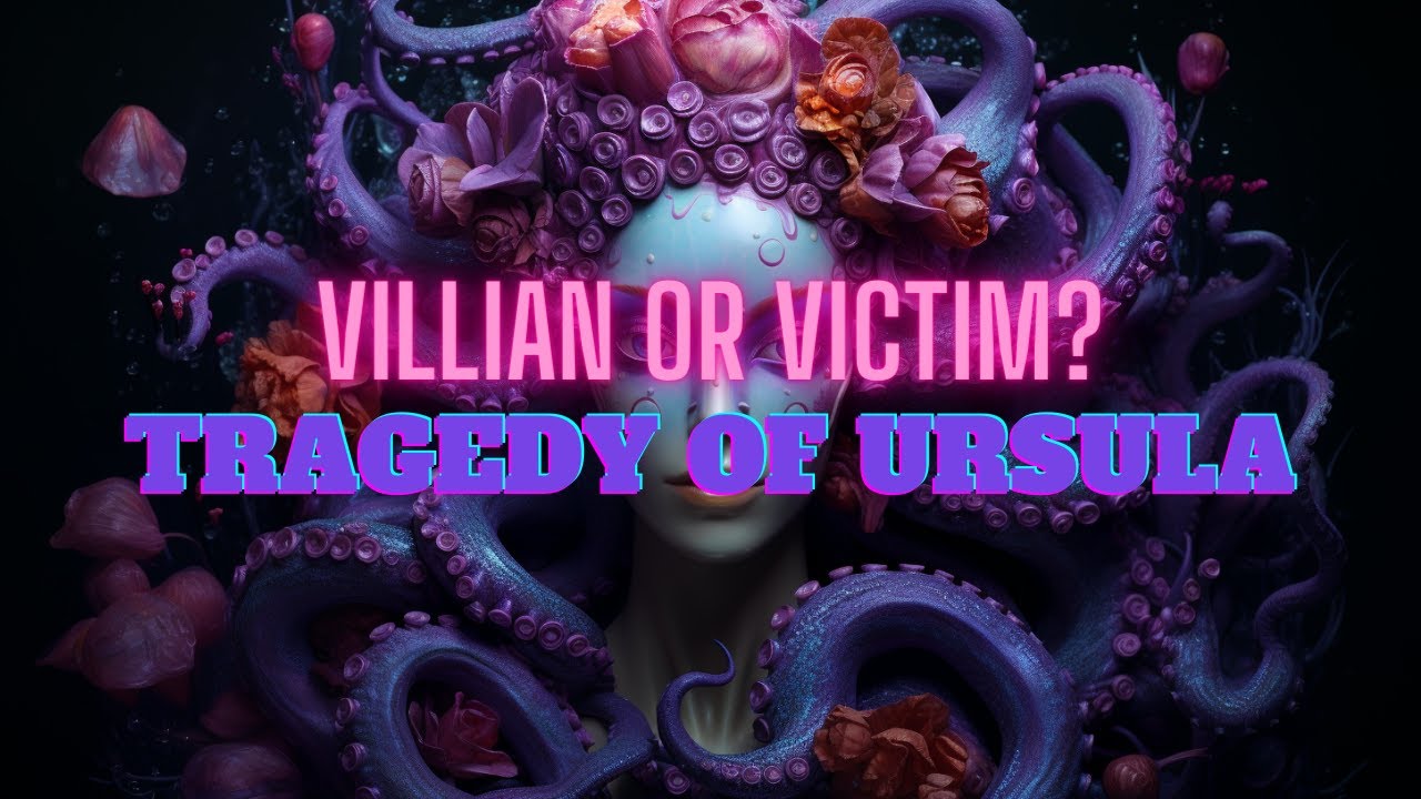 Tragedy of Ursula : A Villain or a Victim? Sea Witch's Dark Past - YouTube