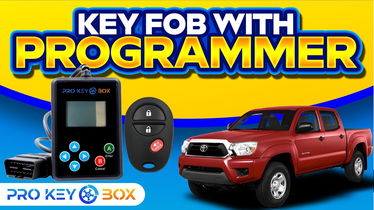 How To Easily Program Your 2005-2015 Toyota Tacoma Key Fob: Step-by ...
