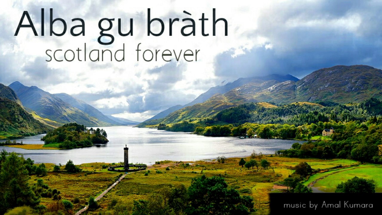 Alba gu brath - The Song of Scotland forever - Gaelic Music | Amal ...