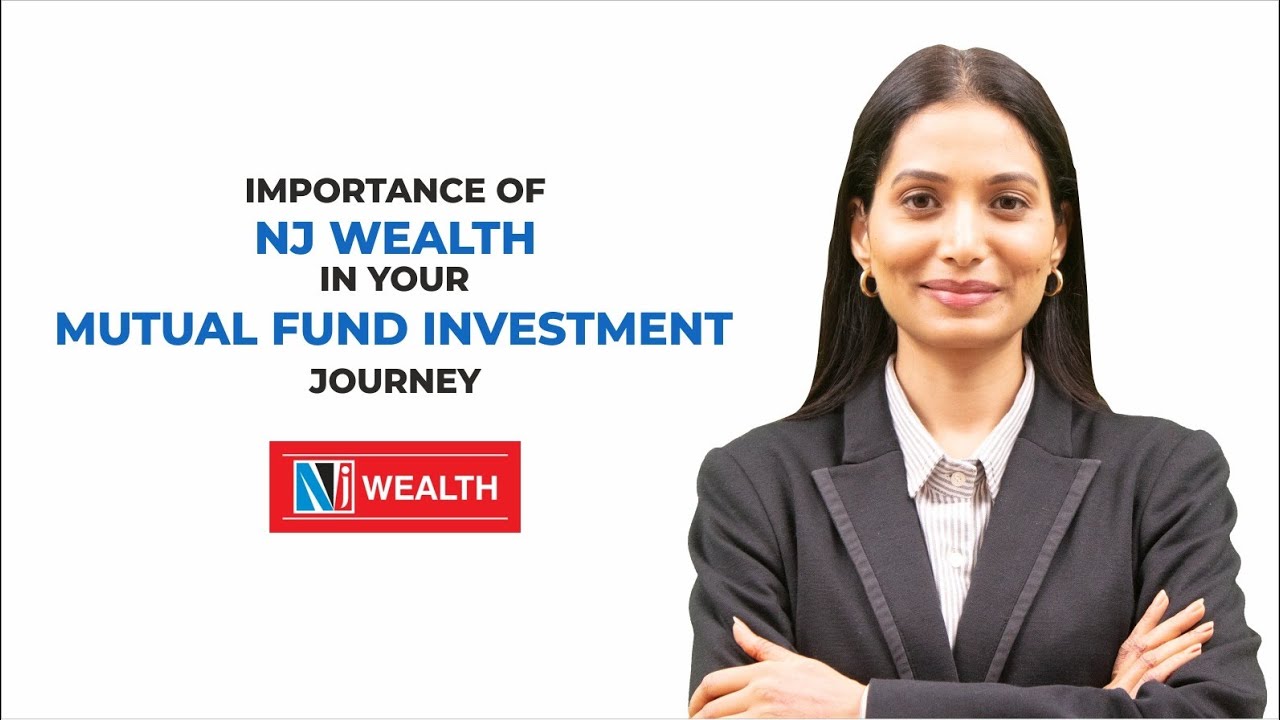 What is the importance of NJ Wealth in Your Mutual Fund Investment ...