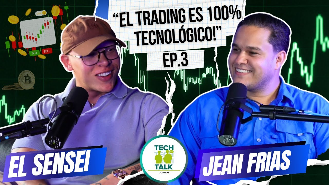 “El Futuro del Trading es 100% Digital!” - Tech Talk con El Sensei EP.3 ...