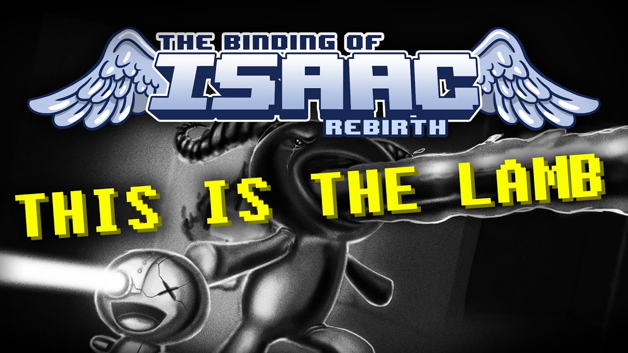 The Binding of Isaac : Rebirth - THIS IS THE LAMB #5 - YouTube