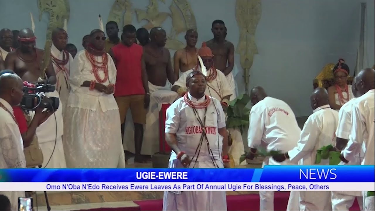 Omo N'Oba N'Edo Receives Ewere Leaves As Part Of Annual Ugie For ...