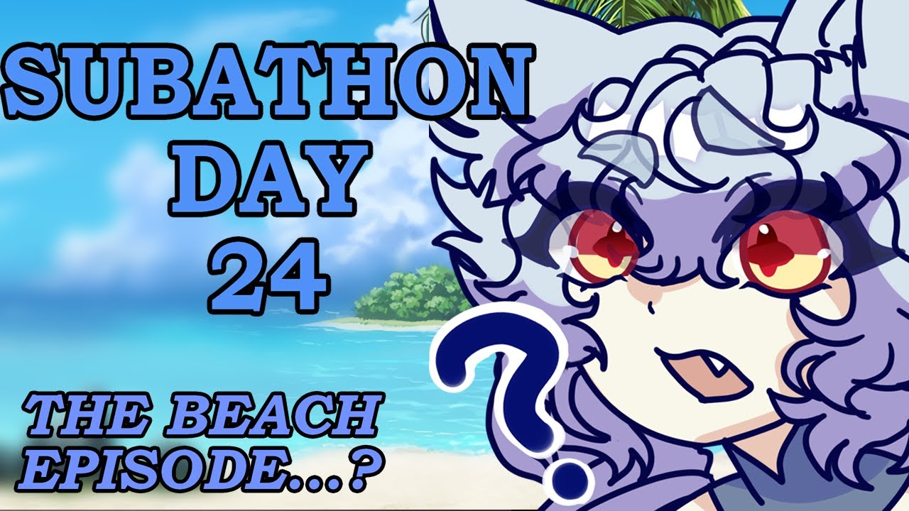 【Vtuber VOD】Streissel Subathon Day 24 ! | Streissel - YouTube