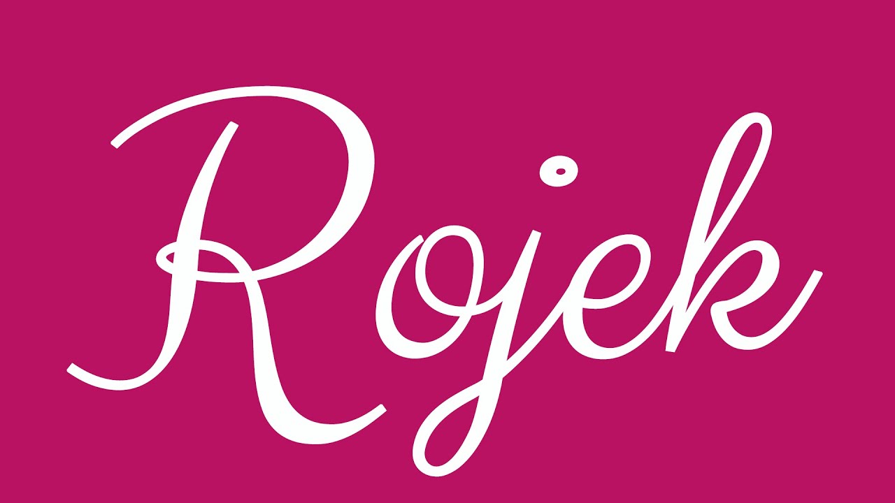 Learn how to Write the Name Rojek Signature Style in Cursive Writing ...