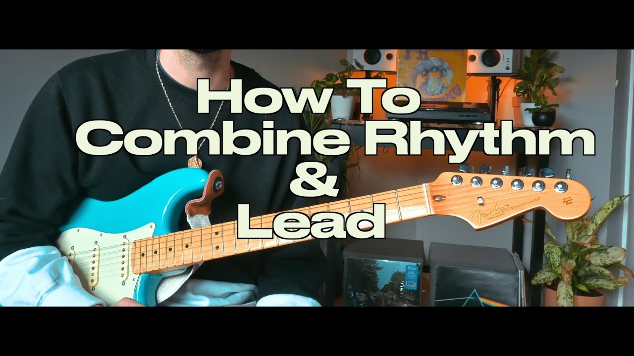 How To Combine Rhythm & Lead - Creative Exercise - YouTube