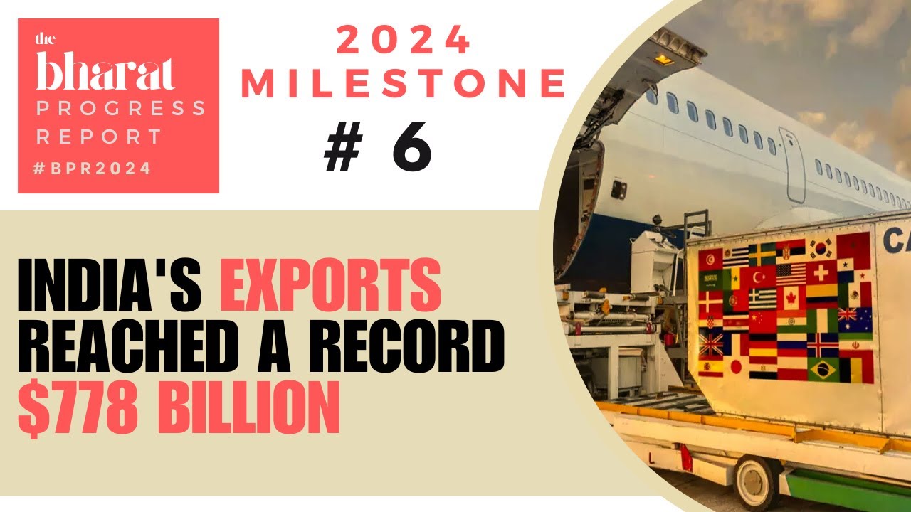 6.India's exports reached a record $778 billion | 2024 Bharat Progress ...