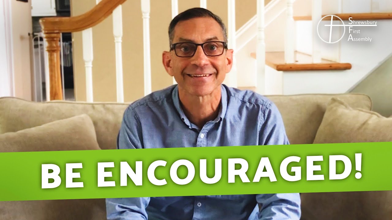Be Encouraged - YouTube Be Encouraged - YouTube