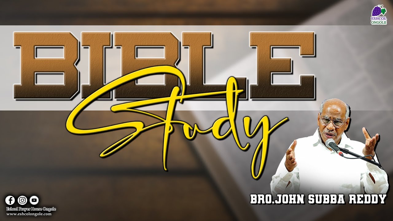 BIBLE STUDY LIVE || Bro. John Subba Reddy || 20.04.23 || Eshcol, Ongole. - YouTube