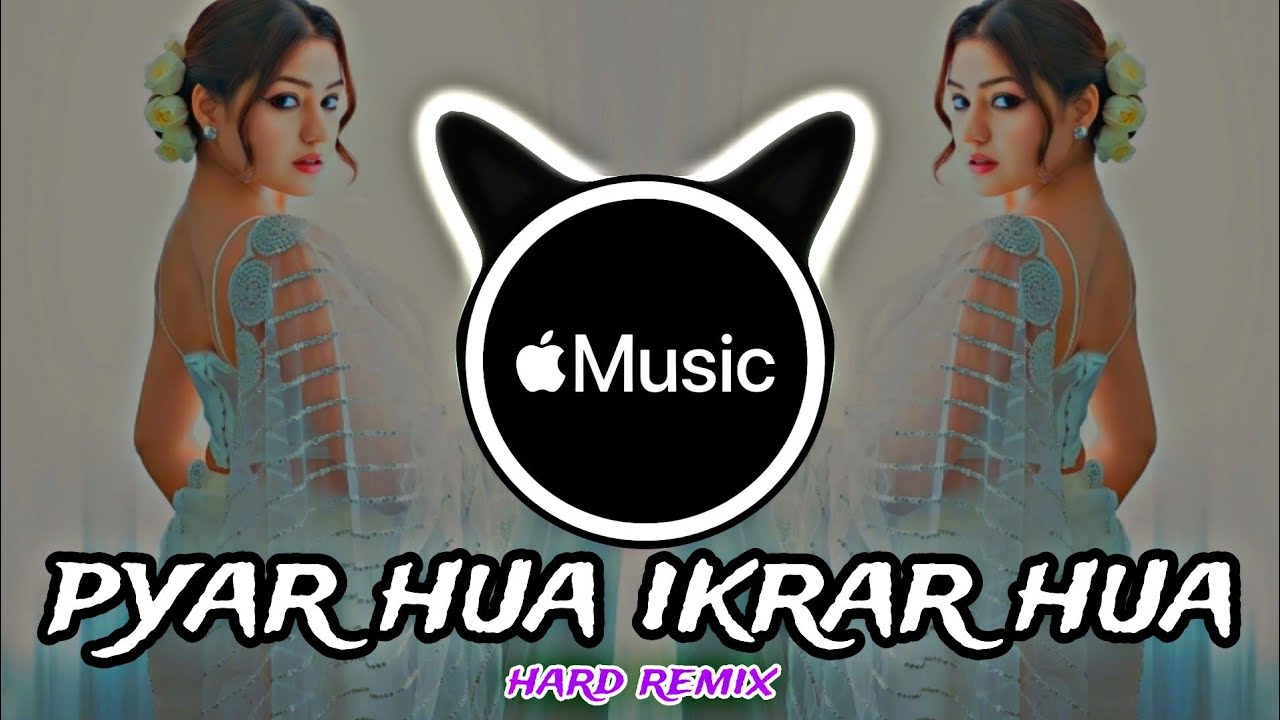 pyar hua ikrar hua || pyar hua ikrar hua remix || pyar hua ikrar hua ...