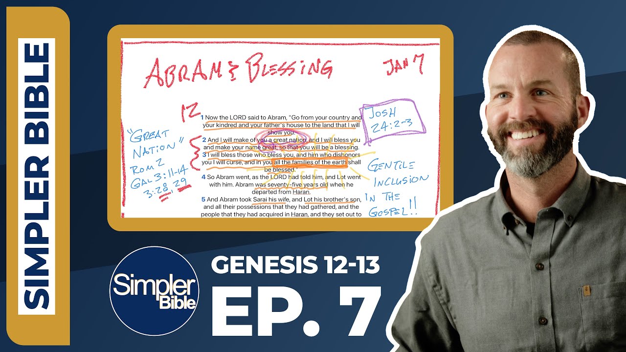 Ep 7 Genesis 12 13 | Abram and Blessing - YouTube