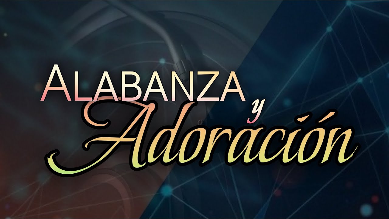 Alabanza y adoracion | 02-26-23 - YouTube