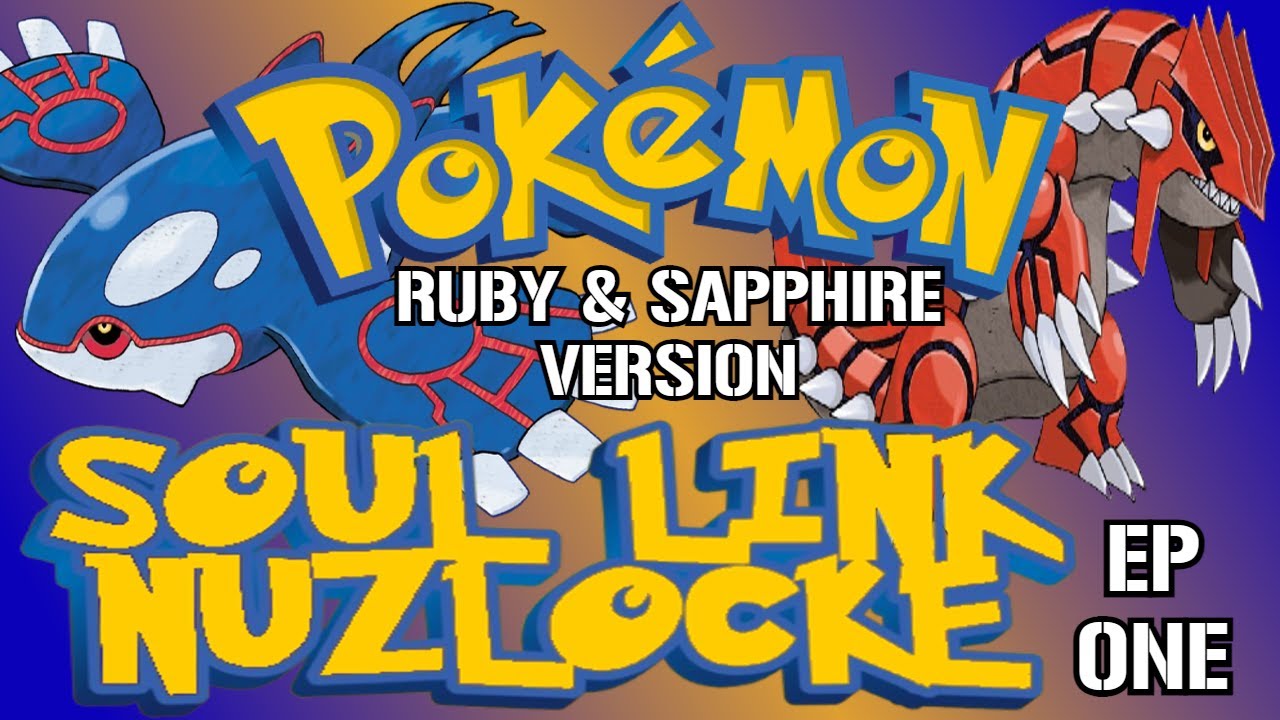 Pokemon Ruby & Sapphire Soul Link Nuzlocke Ep 1 - YouTube