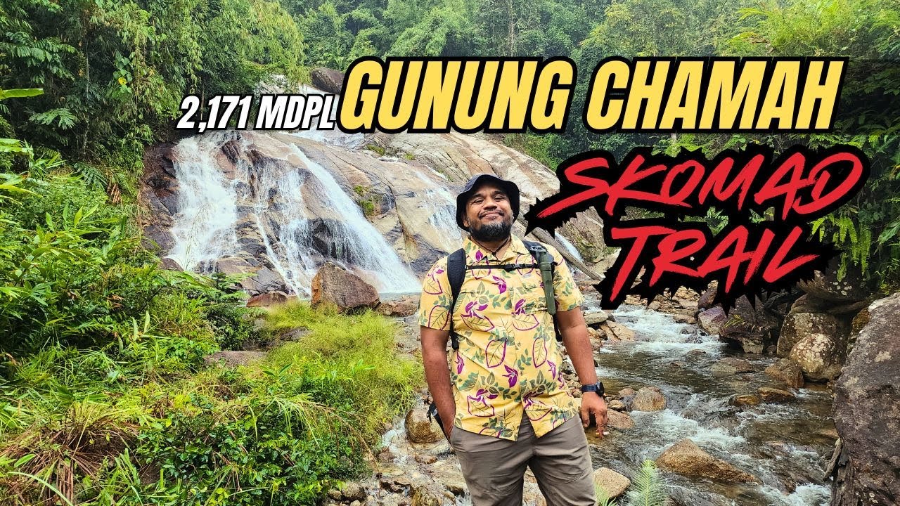EKSPEDISI : GUNUNG CHAMAH Via Skomad Trail - YouTube