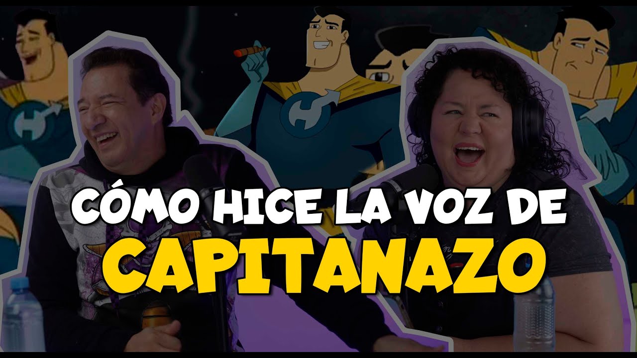 CÓMO HICE LA VOZ DE CAPITANAZO - YouTube